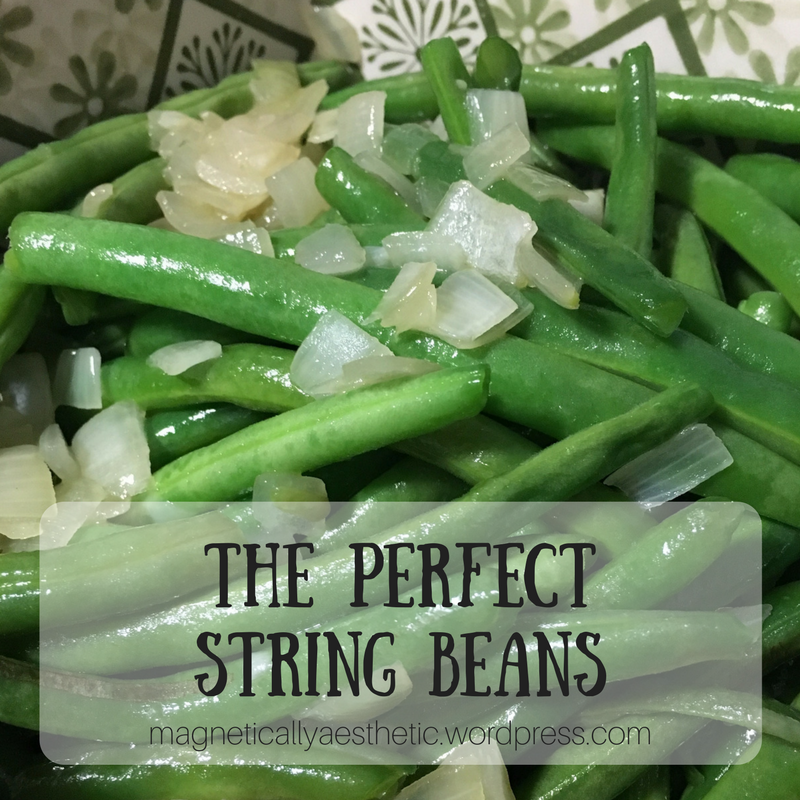 Recipe: The PERFECT String Beans! – A Healthy Blueprint
